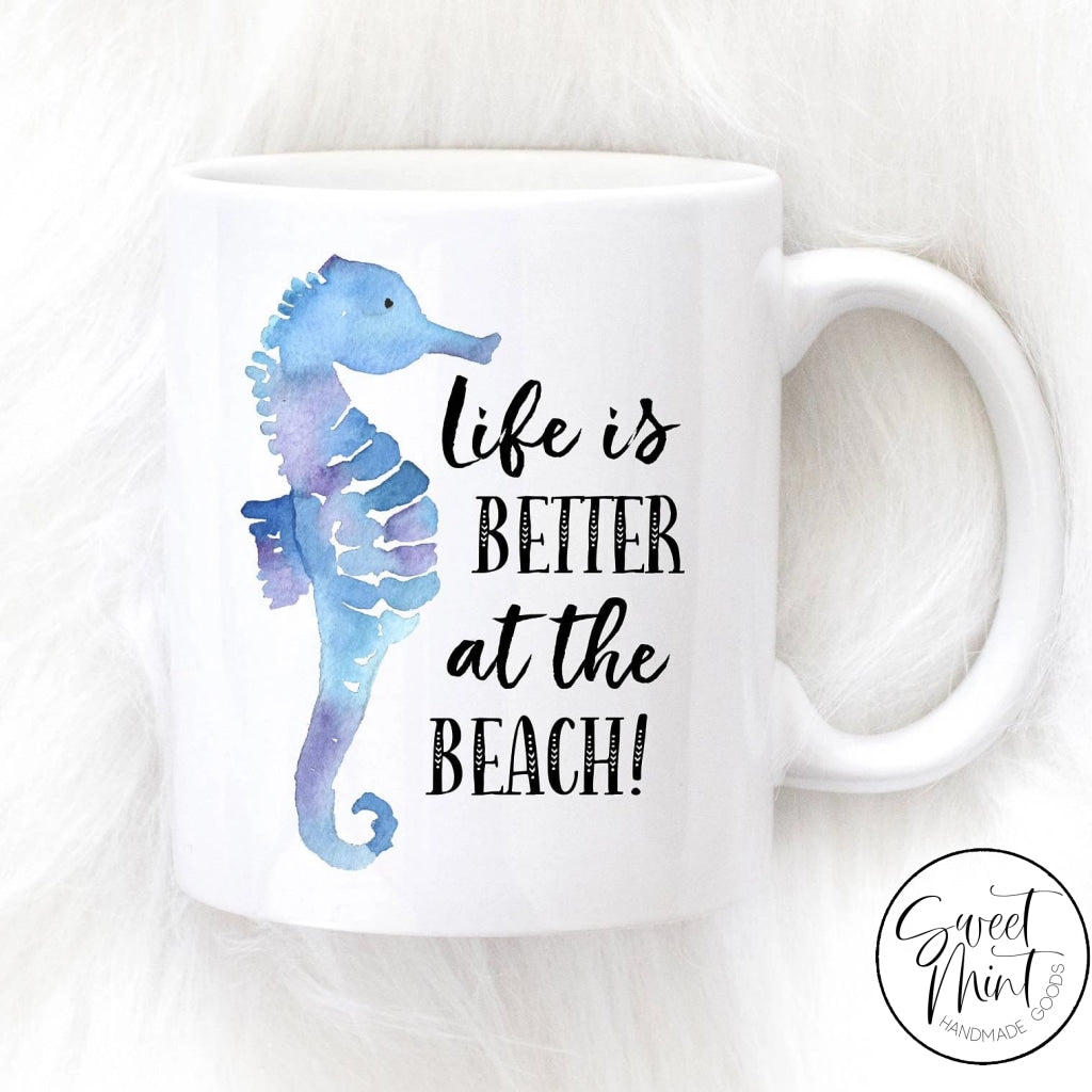 Life is Better at the Beach Mug – Sweet Mint Handmade Goods
